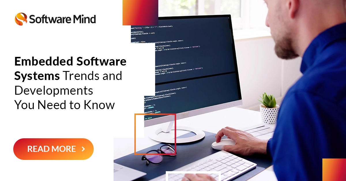 Embedded Software Systems Trends Worth Knowing