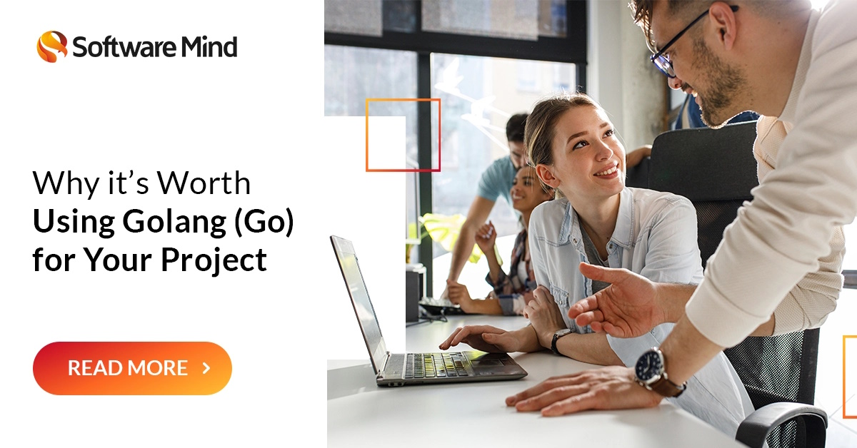 Why it’s Worth Using Golang (Go) for Your Project - Software Mind