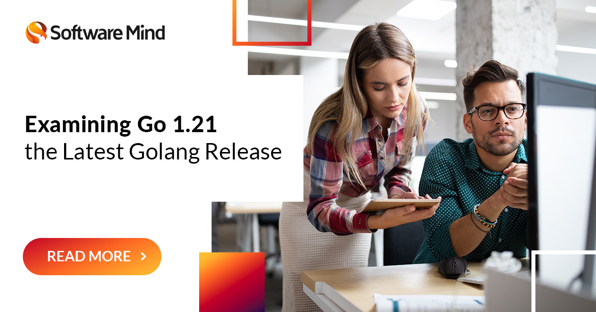 Examining Go 1.21 – the Latest Golang Release - Software Mind