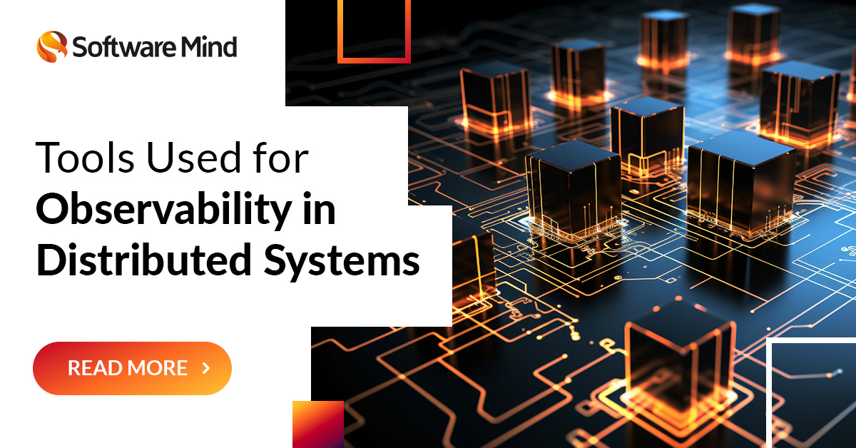 Observability in Distributed Systems: Tools - Software Mind