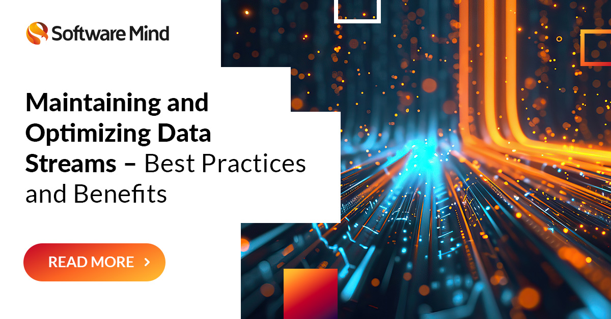 Maintaining and Optimizing Data Streams – Best Practices and Benefits ...